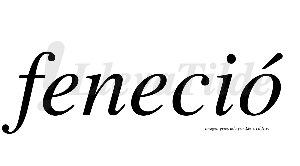 ¿Lleva tilde feneció? | LlevaTilde.es