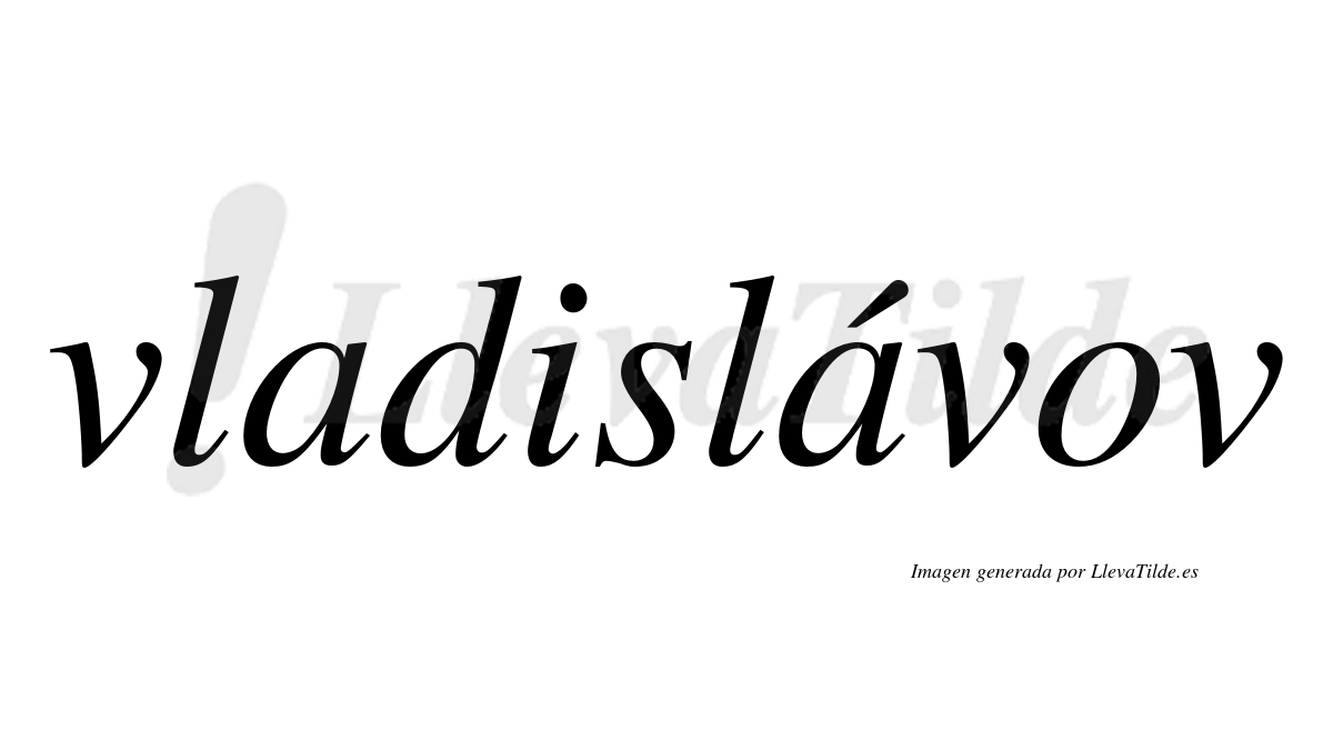 ¿Lleva tilde vladislávov? | LlevaTilde.es