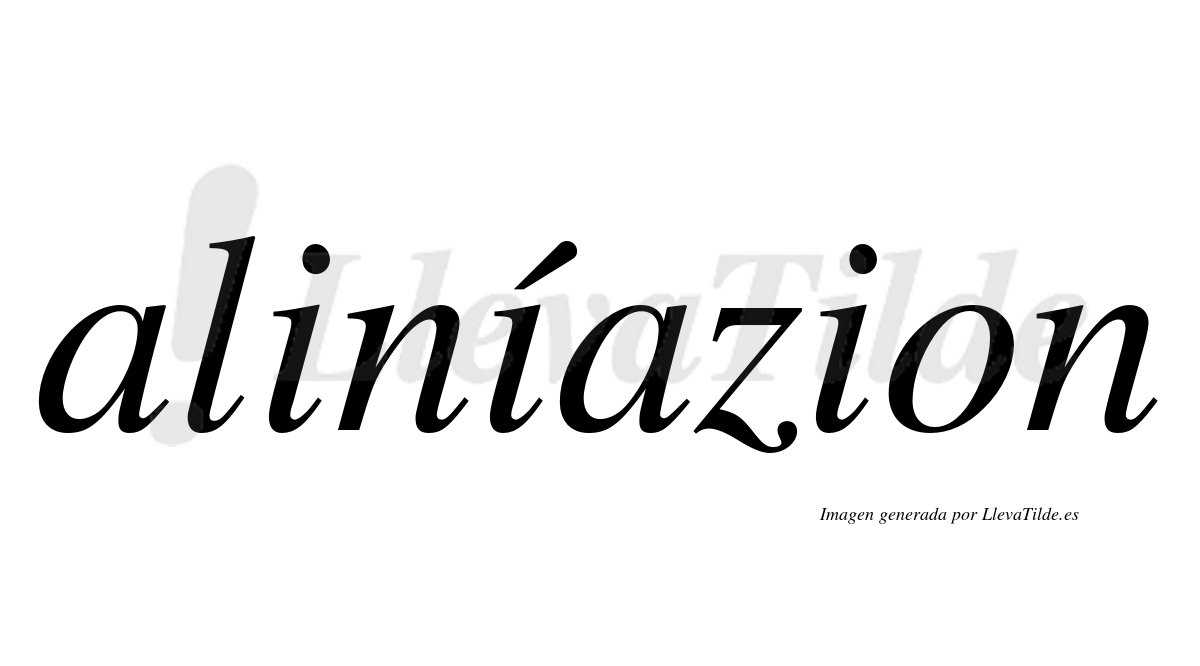 ¿Lleva tilde aliníazion? | LlevaTilde.es
