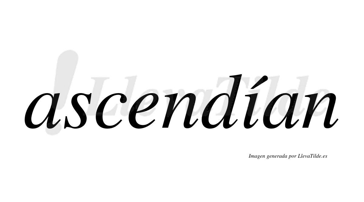 ¿Lleva tilde ascendían? | LlevaTilde.es