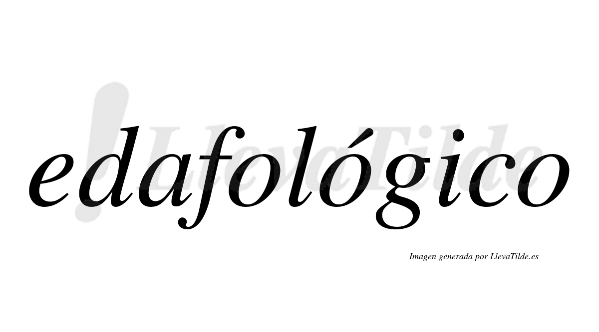 ¿Lleva tilde edafológico? | LlevaTilde.es