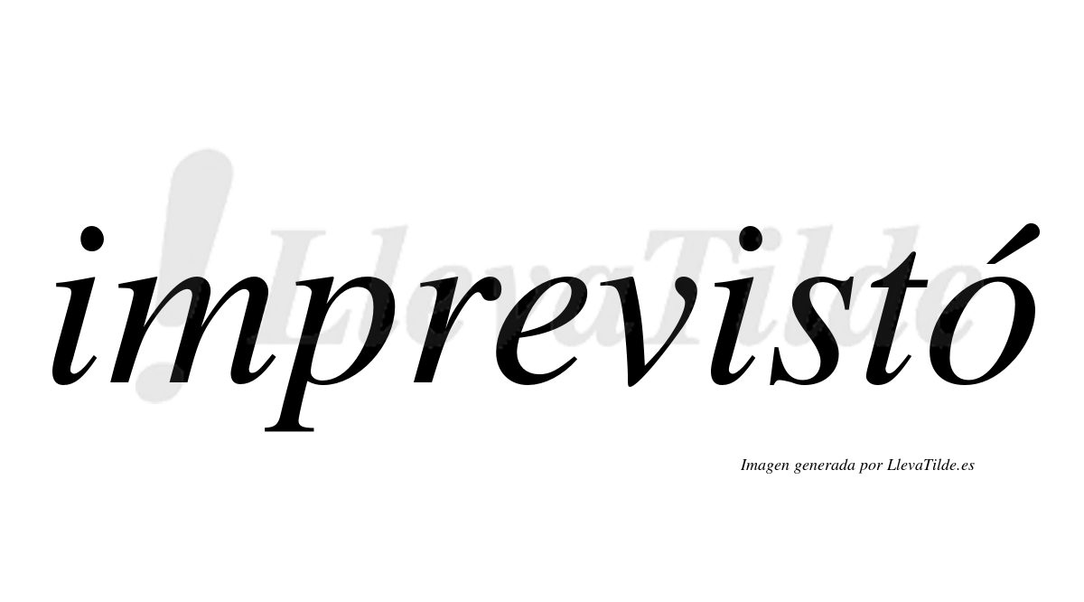 ¿Lleva tilde imprevistó? | LlevaTilde.es
