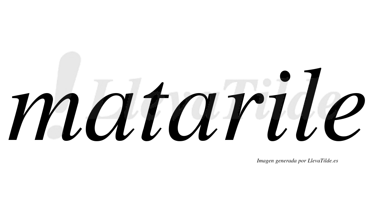 ¿Lleva tilde matarile? | LlevaTilde.es