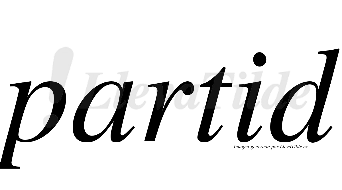 ¿Lleva tilde partid? | LlevaTilde.es