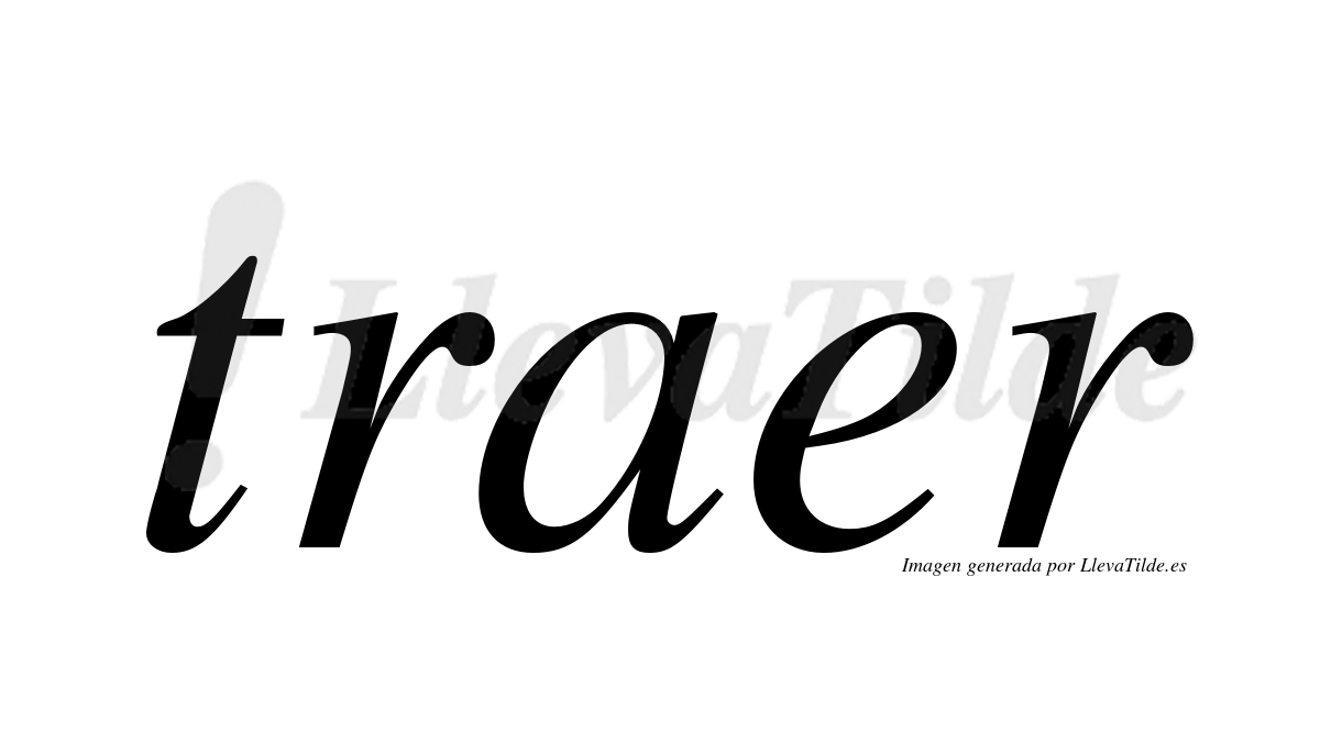 ¿Lleva tilde traer? | LlevaTilde.es