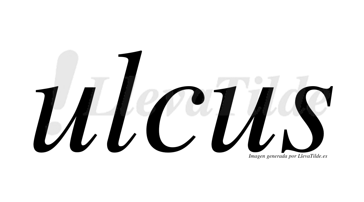 ¿Lleva tilde ulcus? | LlevaTilde.es