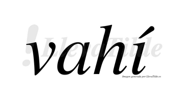 ¿Lleva tilde vahí? | LlevaTilde.es