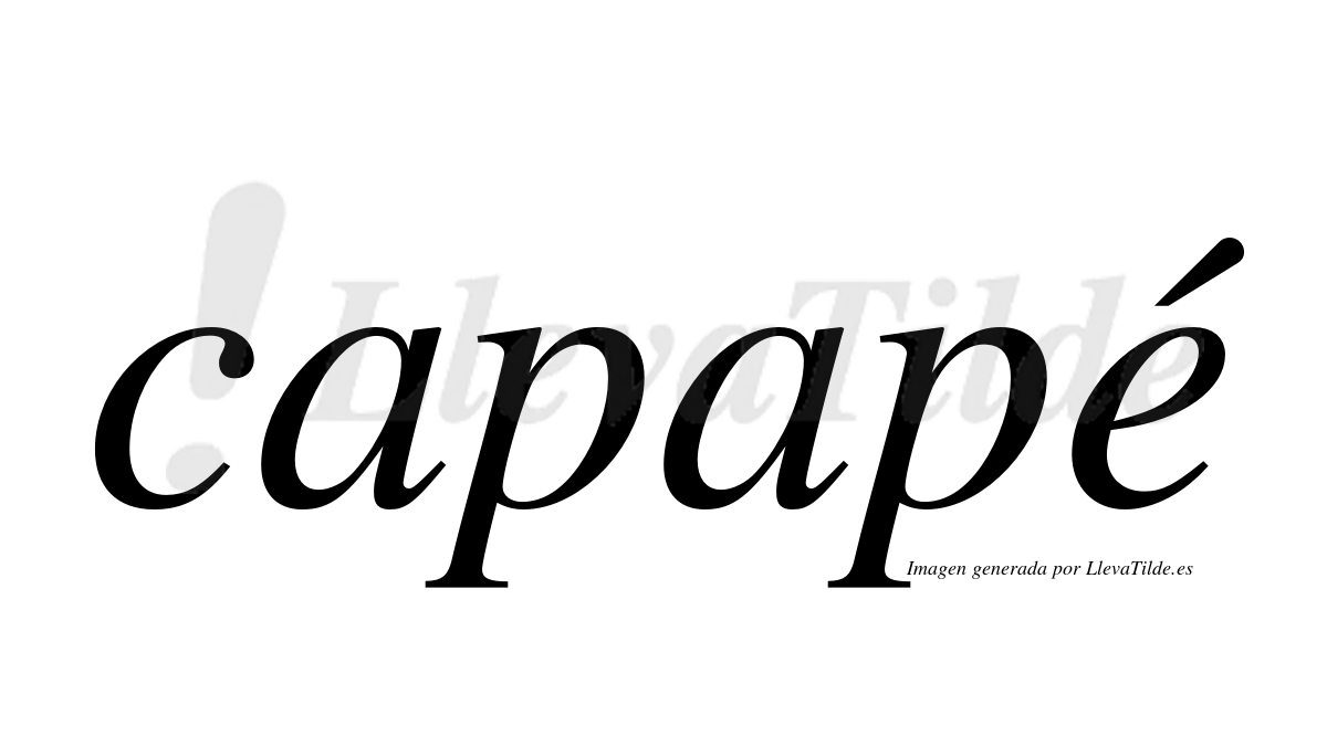 ¿Lleva tilde capapé? | LlevaTilde.es