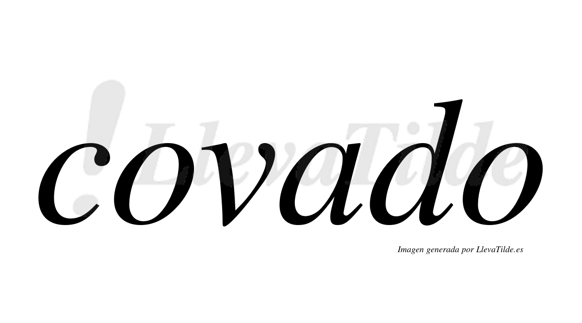 ¿Lleva tilde covado? | LlevaTilde.es