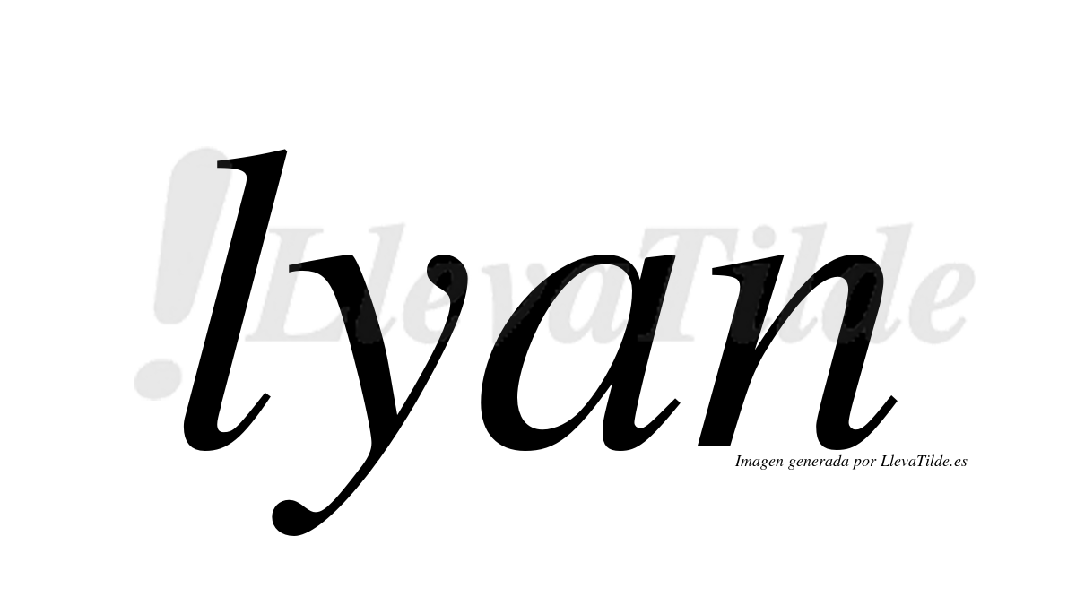 ¿Lleva tilde lyan? | LlevaTilde.es