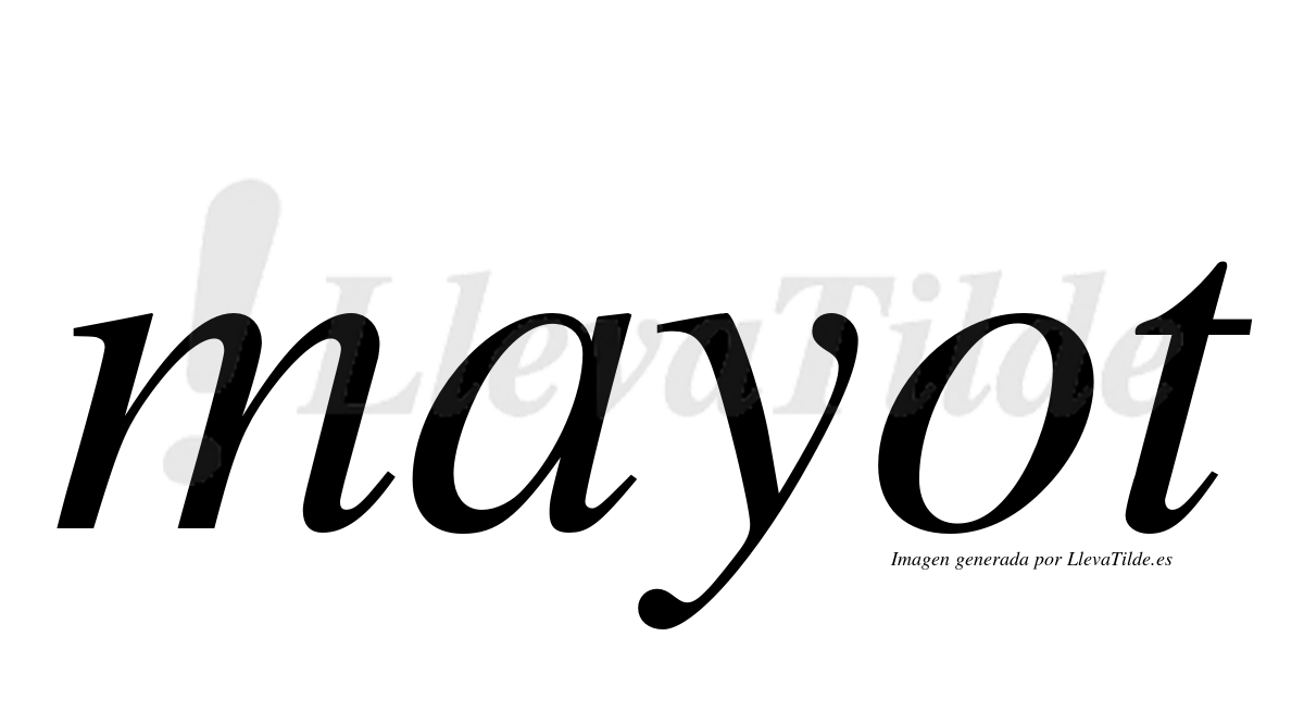 ¿Lleva tilde mayot? | LlevaTilde.es