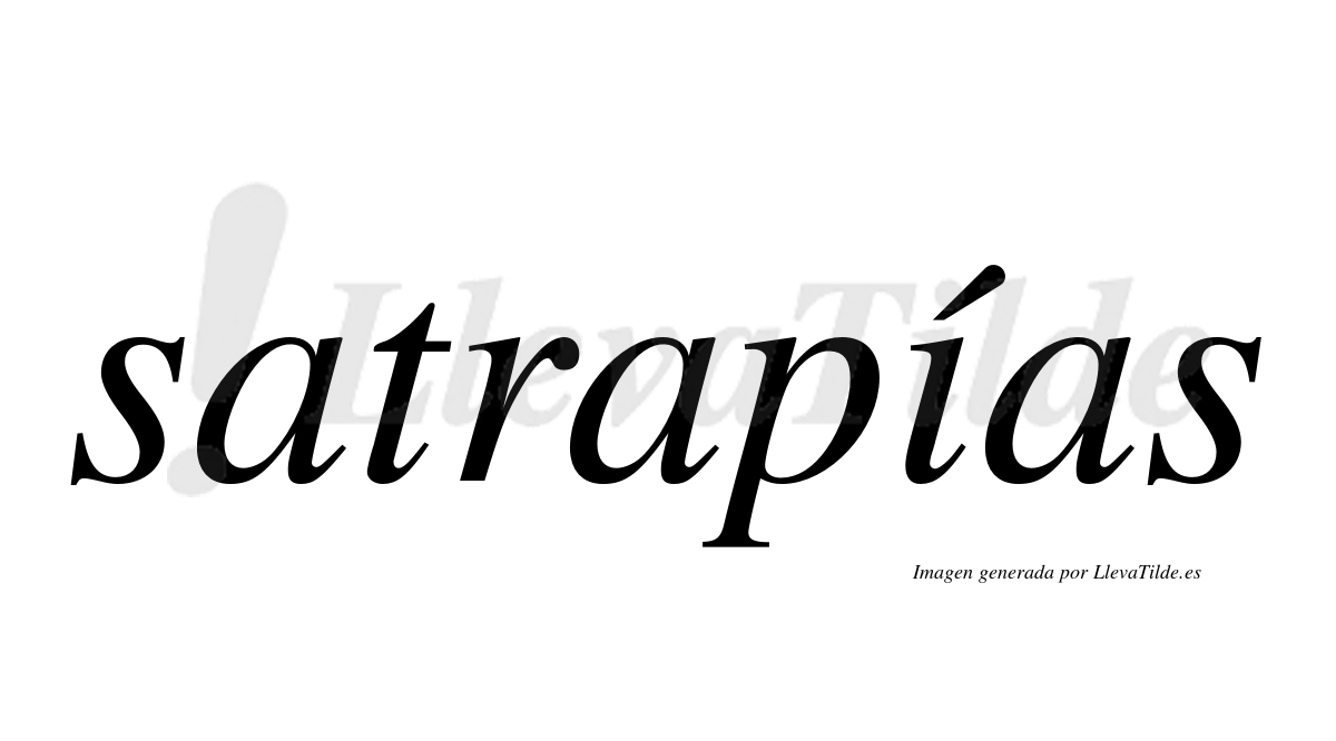 ¿Lleva tilde satrapías? | LlevaTilde.es