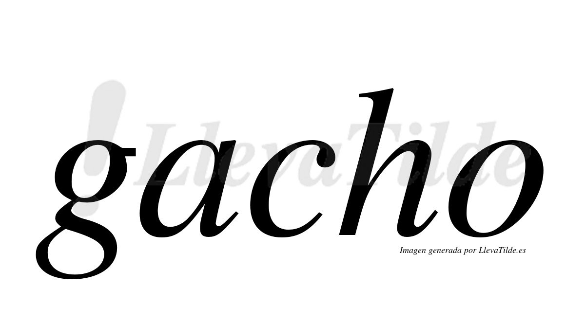 ¿Lleva tilde gacho? | LlevaTilde.es