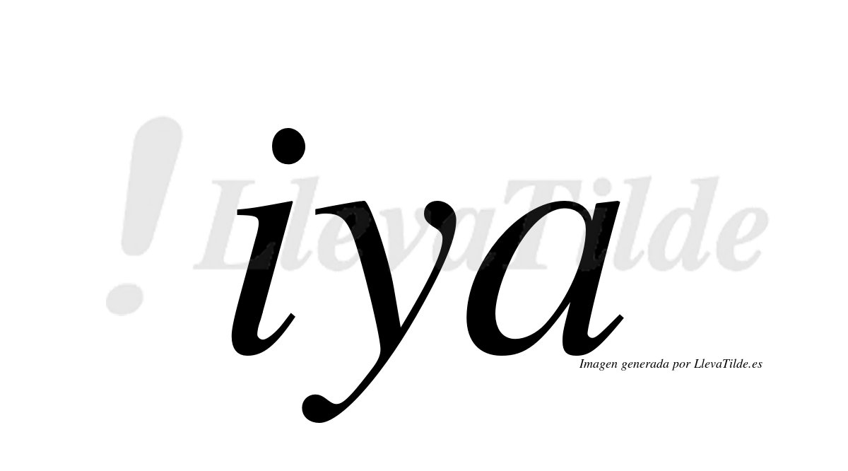 ¿Lleva tilde iya? | LlevaTilde.es