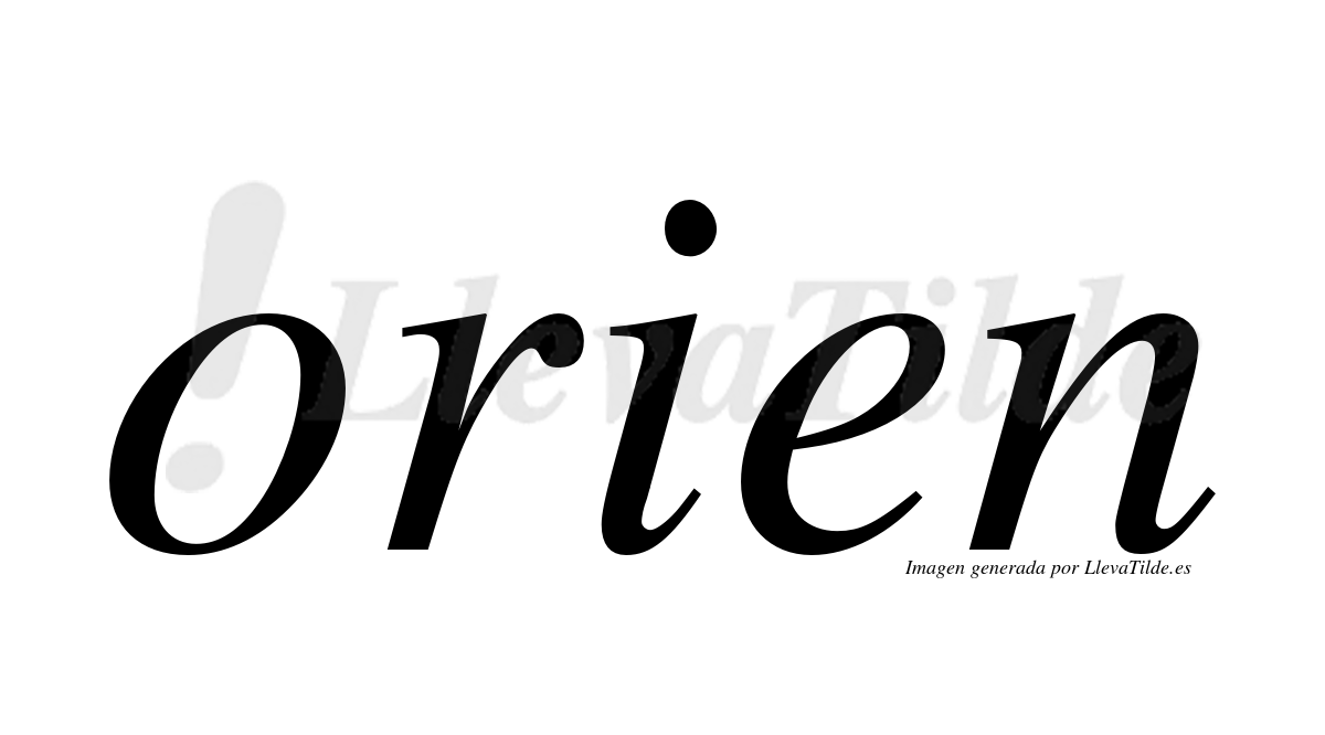¿Lleva tilde orien? | LlevaTilde.es