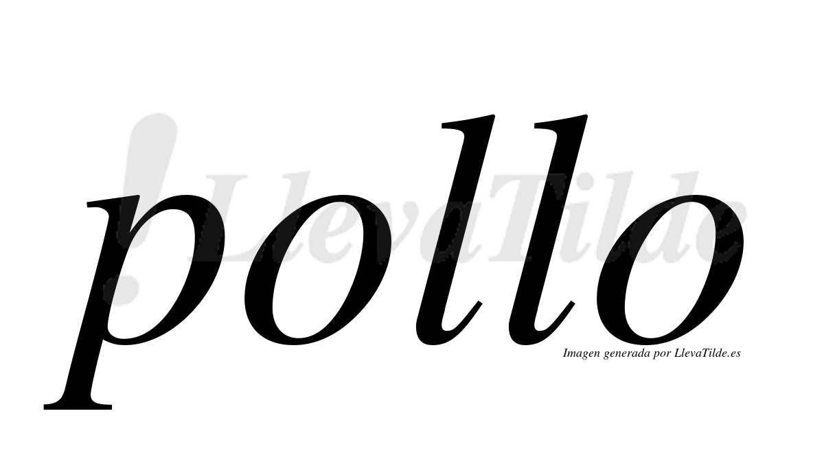 ¿Lleva tilde pollo? | LlevaTilde.es