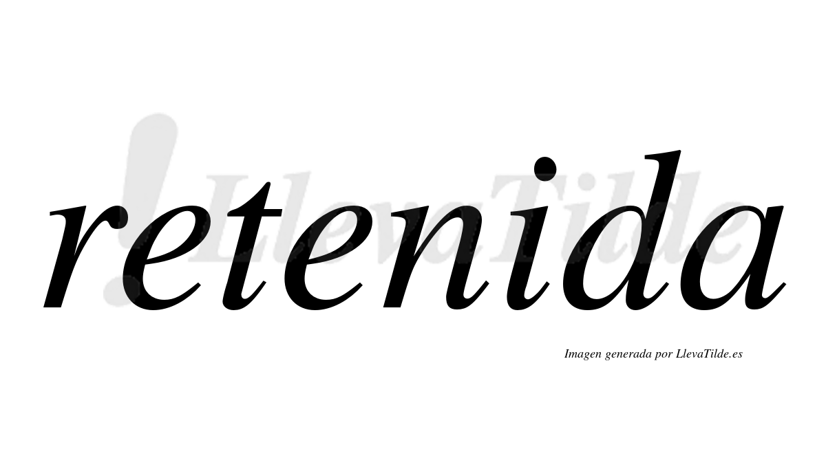 ¿Lleva tilde retenida? | LlevaTilde.es