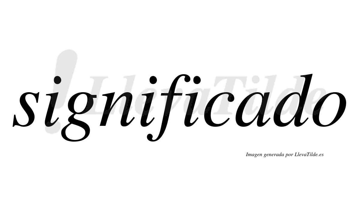 ¿Lleva tilde significado? | LlevaTilde.es