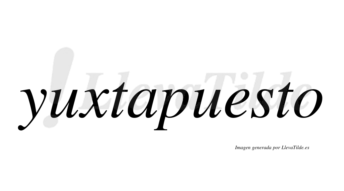 ¿Lleva tilde yuxtapuesto? | LlevaTilde.es