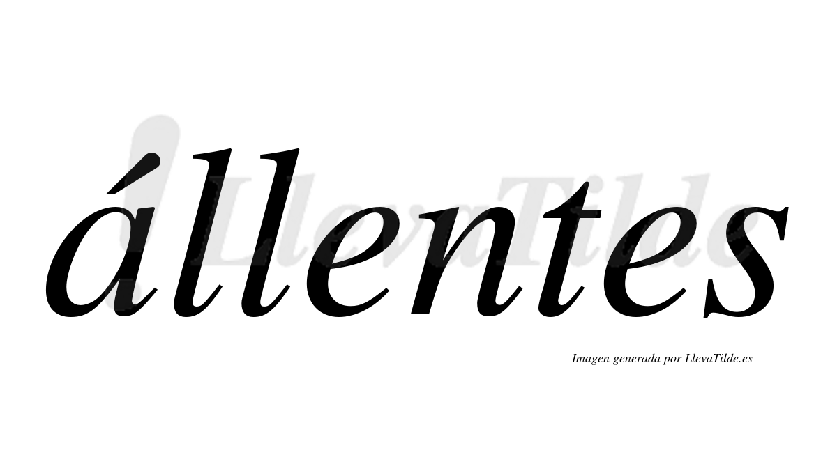 ¿Lleva tilde állentes? | LlevaTilde.es