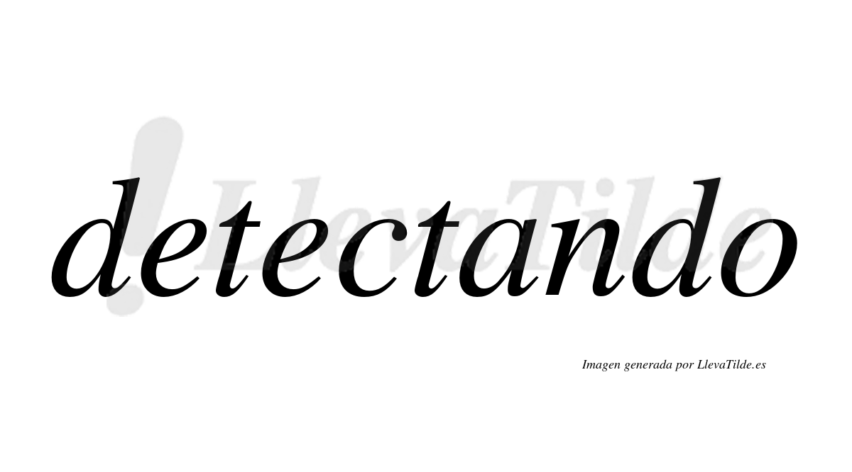 ¿Lleva tilde detectando? | LlevaTilde.es