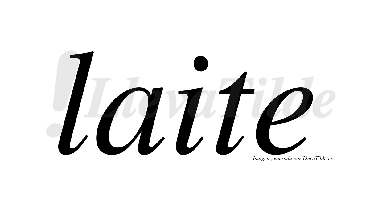 ¿Lleva tilde laite? | LlevaTilde.es