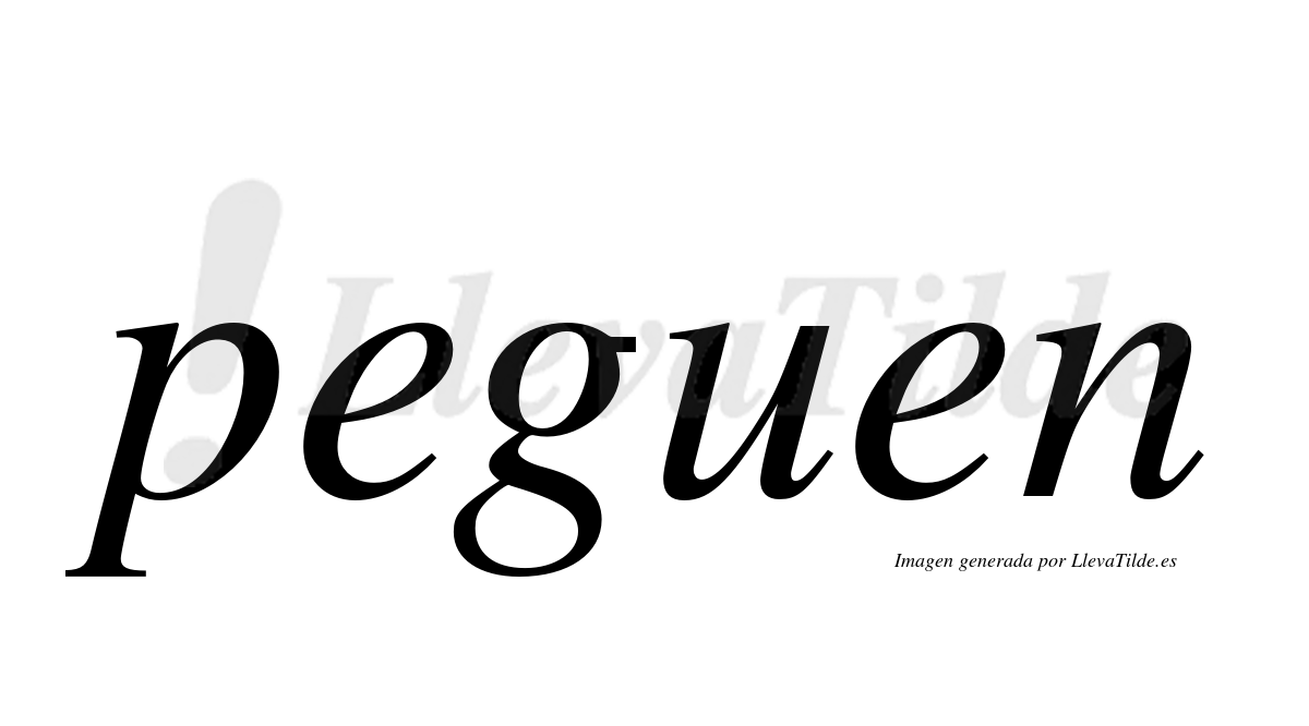 ¿Lleva tilde peguen? | LlevaTilde.es