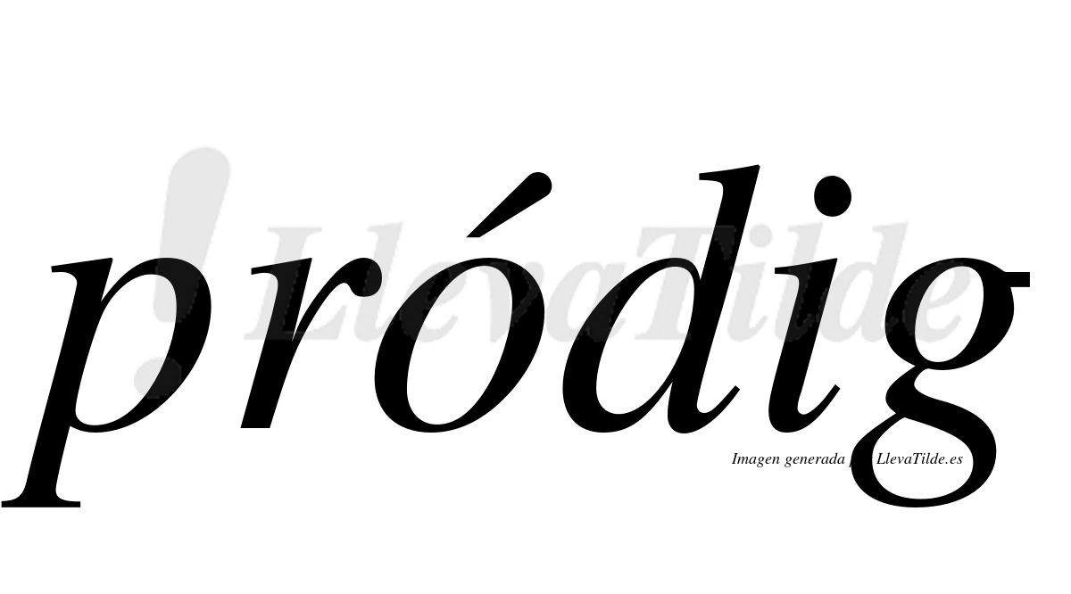 ¿Lleva tilde pródig? | LlevaTilde.es