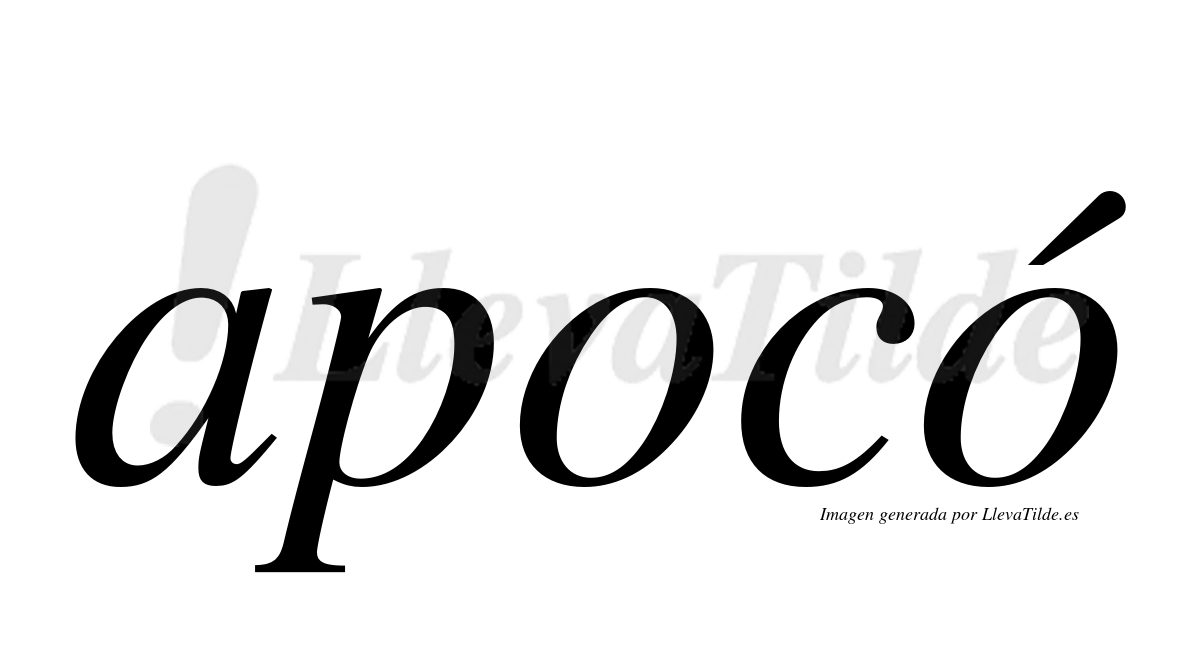 ¿Lleva tilde apocó? | LlevaTilde.es