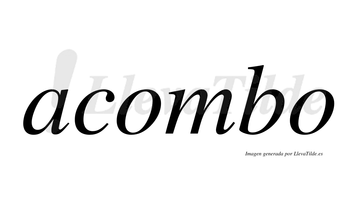 ¿Lleva tilde acombo? | LlevaTilde.es