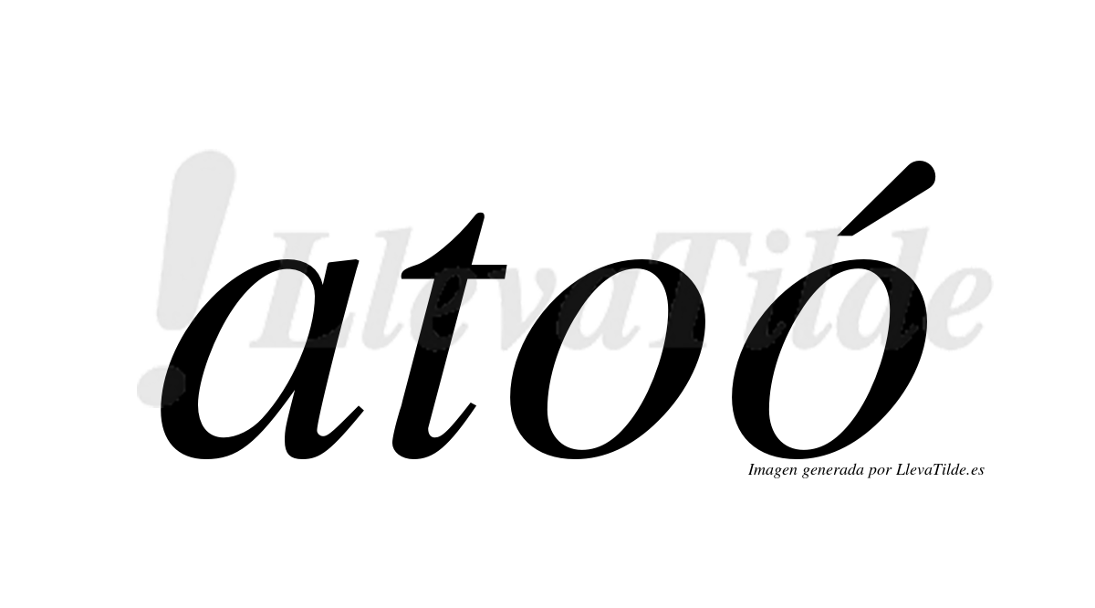 ¿Lleva tilde atoó? | LlevaTilde.es