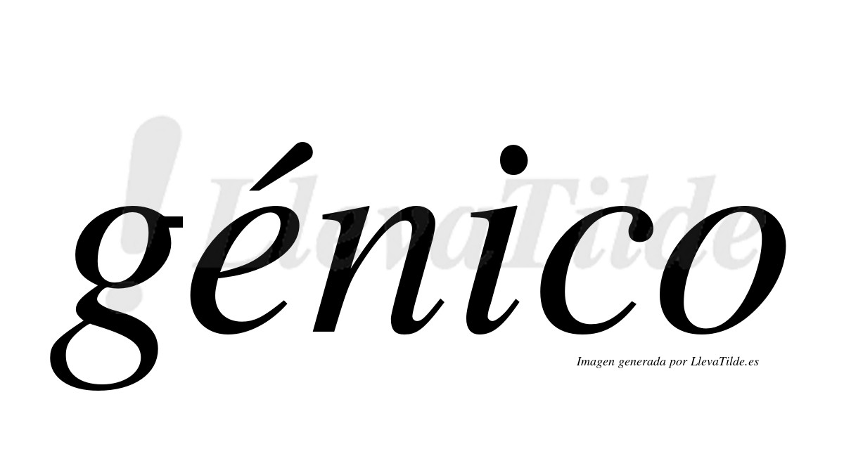 ¿Lleva tilde génico? | LlevaTilde.es