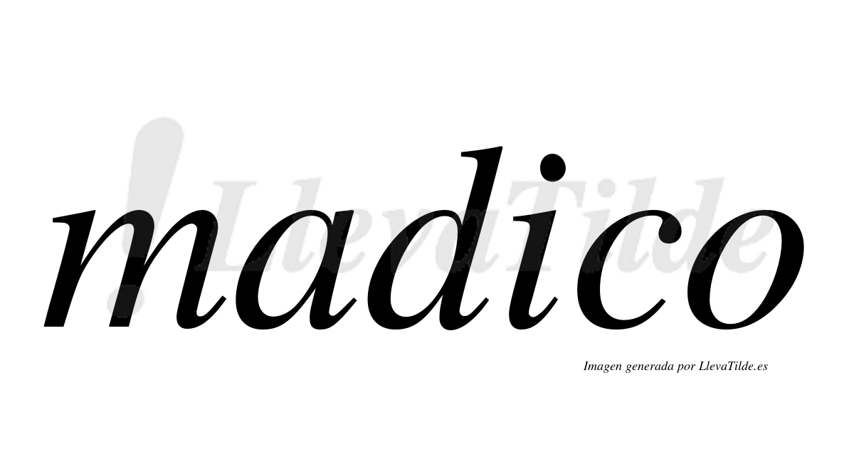 ¿Lleva tilde madico? | LlevaTilde.es