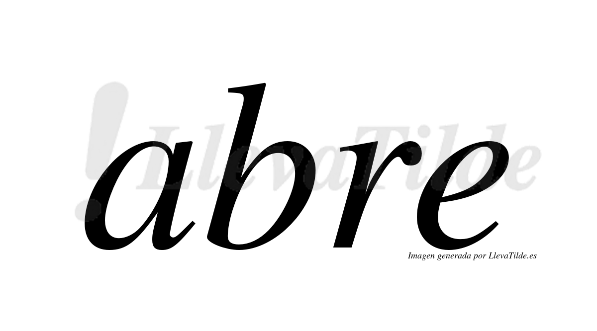 ¿Lleva tilde abre? | LlevaTilde.es