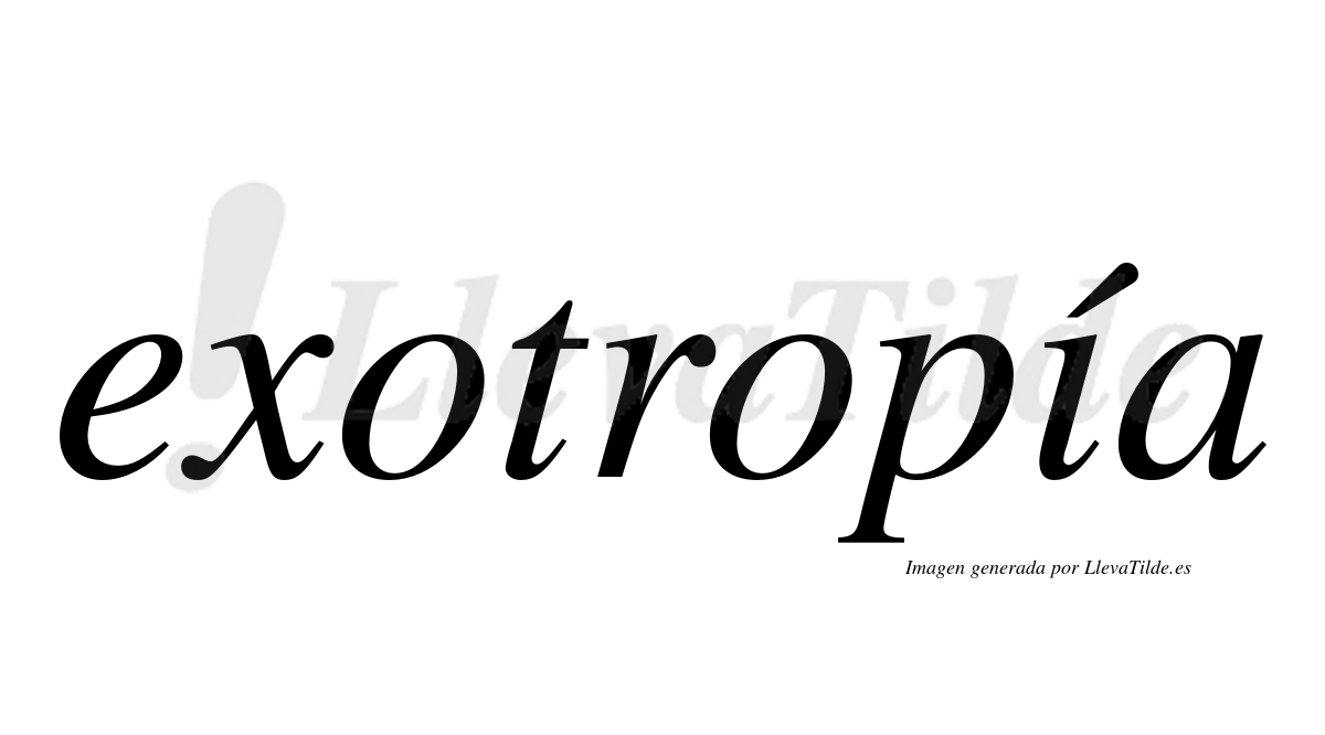 ¿Lleva tilde exotropía? | LlevaTilde.es