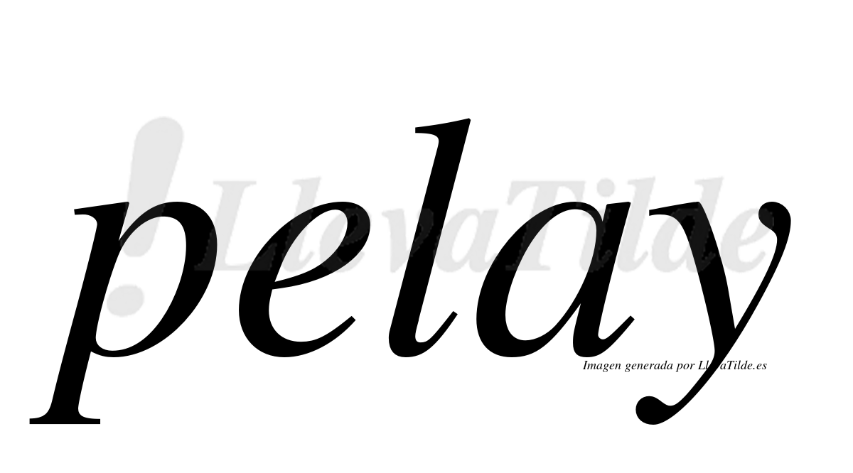 ¿Lleva tilde pelay? | LlevaTilde.es