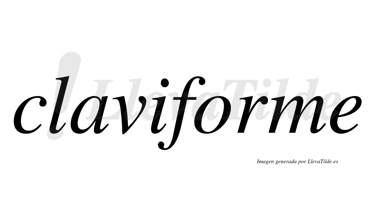 ¿Lleva tilde claviforme? | LlevaTilde.es