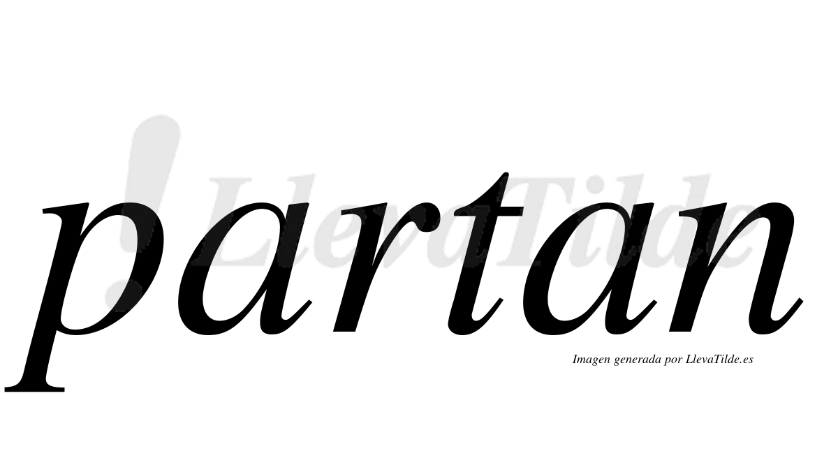 ¿Lleva tilde partan? | LlevaTilde.es