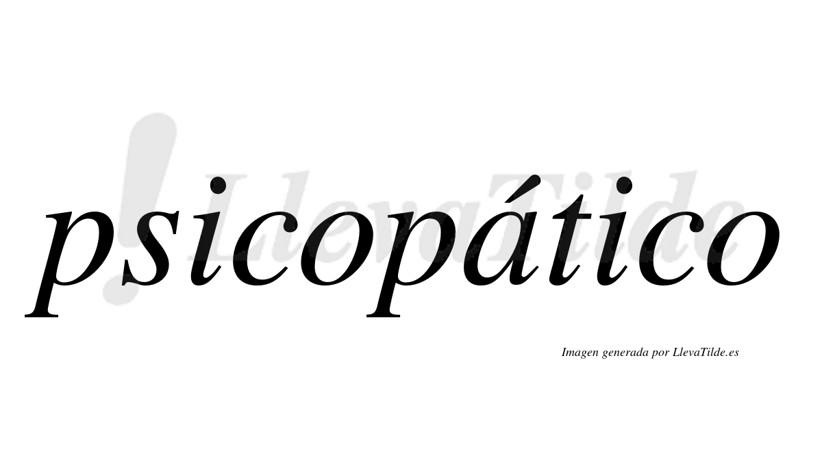 ¿Lleva tilde psicopático? | LlevaTilde.es