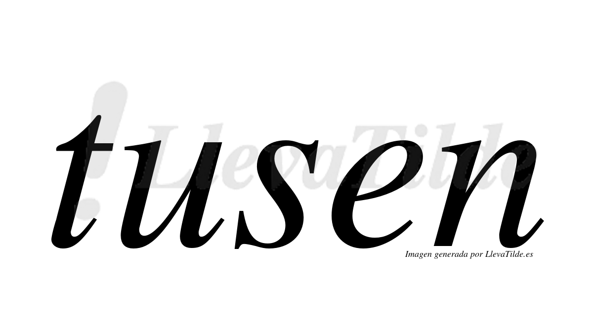 ¿Lleva tilde tusen? | LlevaTilde.es