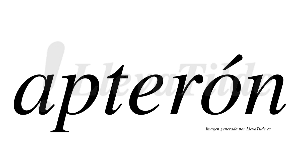 ¿Lleva tilde apterón? | LlevaTilde.es