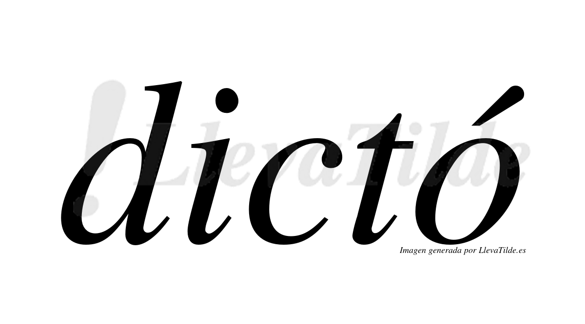 ¿Lleva tilde dictó? | LlevaTilde.es