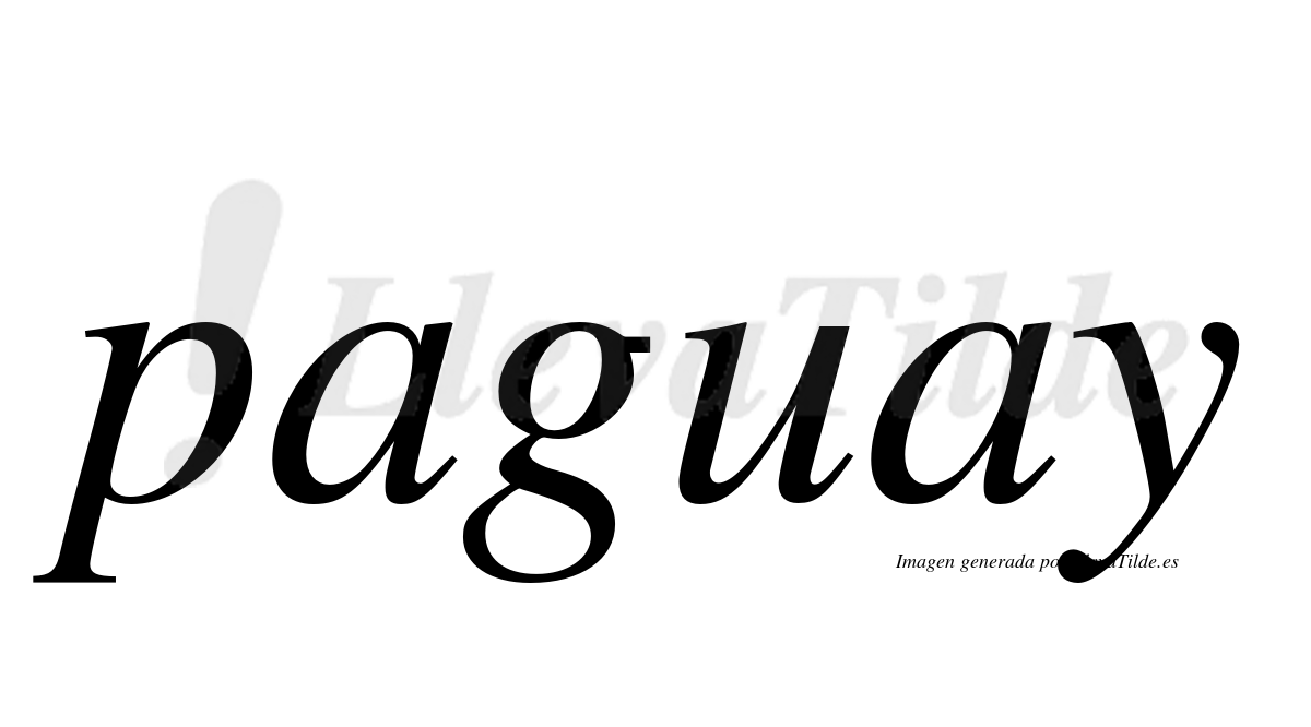 ¿Lleva tilde paguay? | LlevaTilde.es