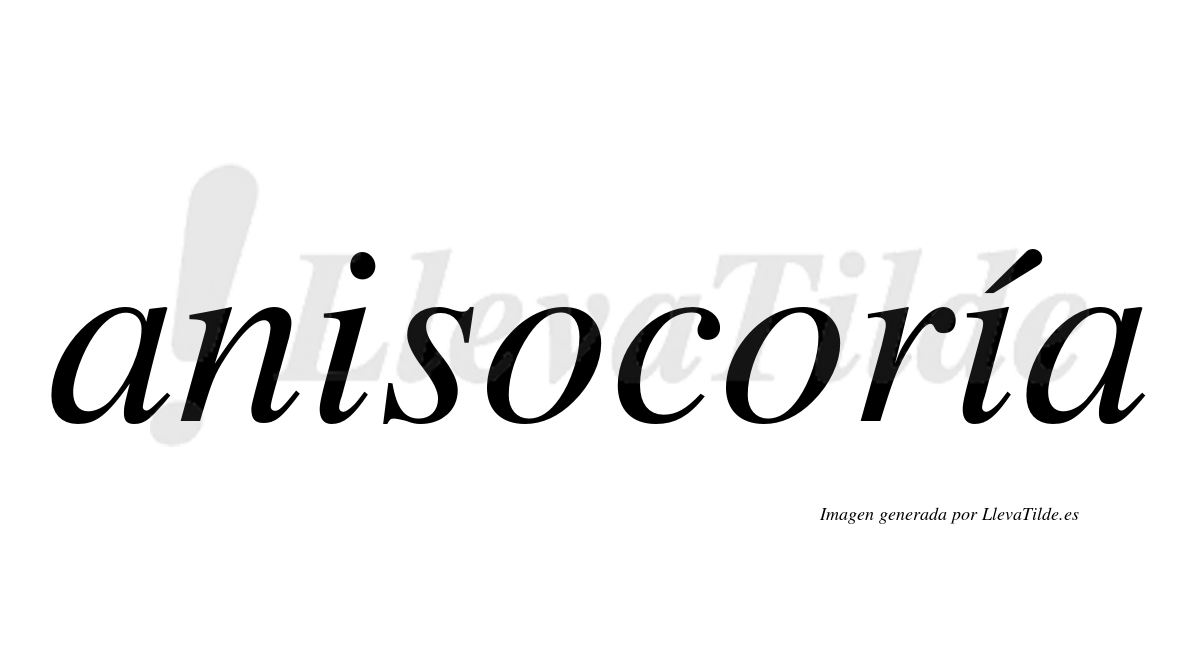 ¿Lleva tilde anisocoría? | LlevaTilde.es