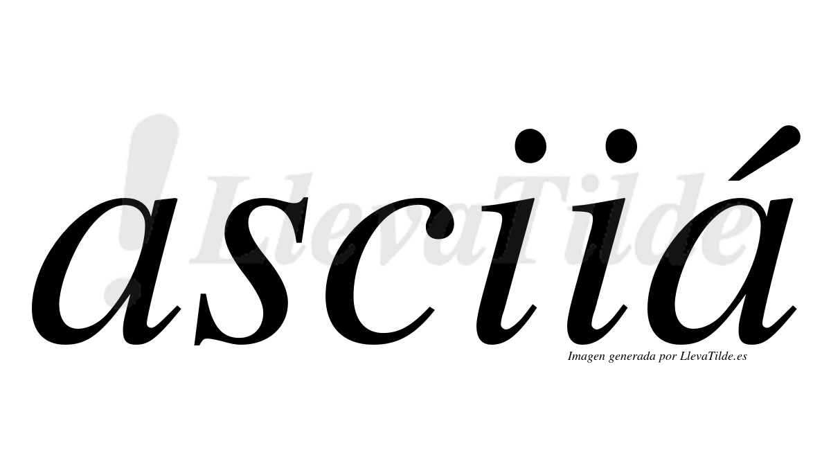 ¿Lleva tilde asciiá? | LlevaTilde.es