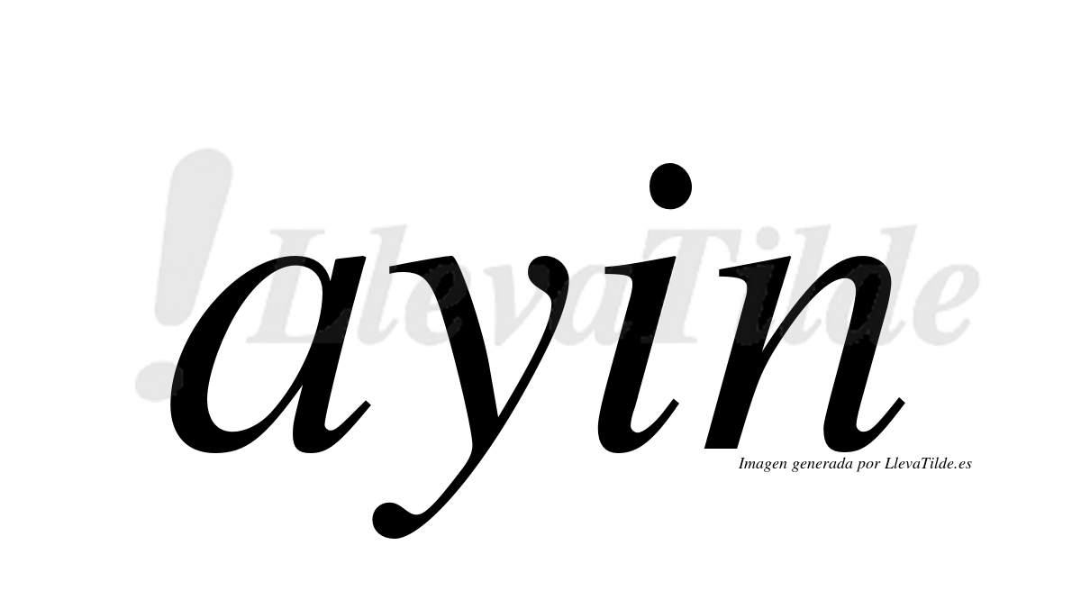 ¿Lleva tilde ayin? | LlevaTilde.es