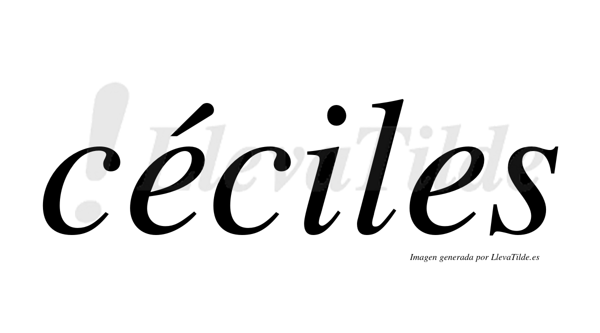 ¿Lleva tilde céciles? | LlevaTilde.es