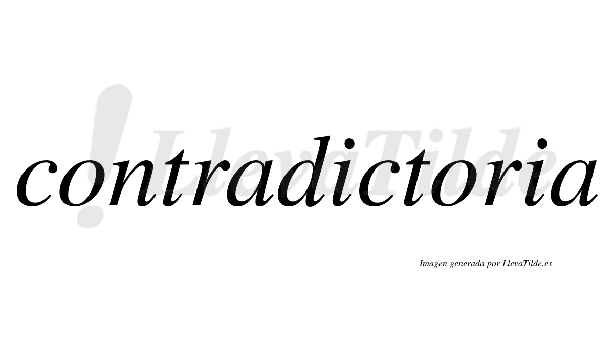 ¿Lleva tilde contradictoria? | LlevaTilde.es