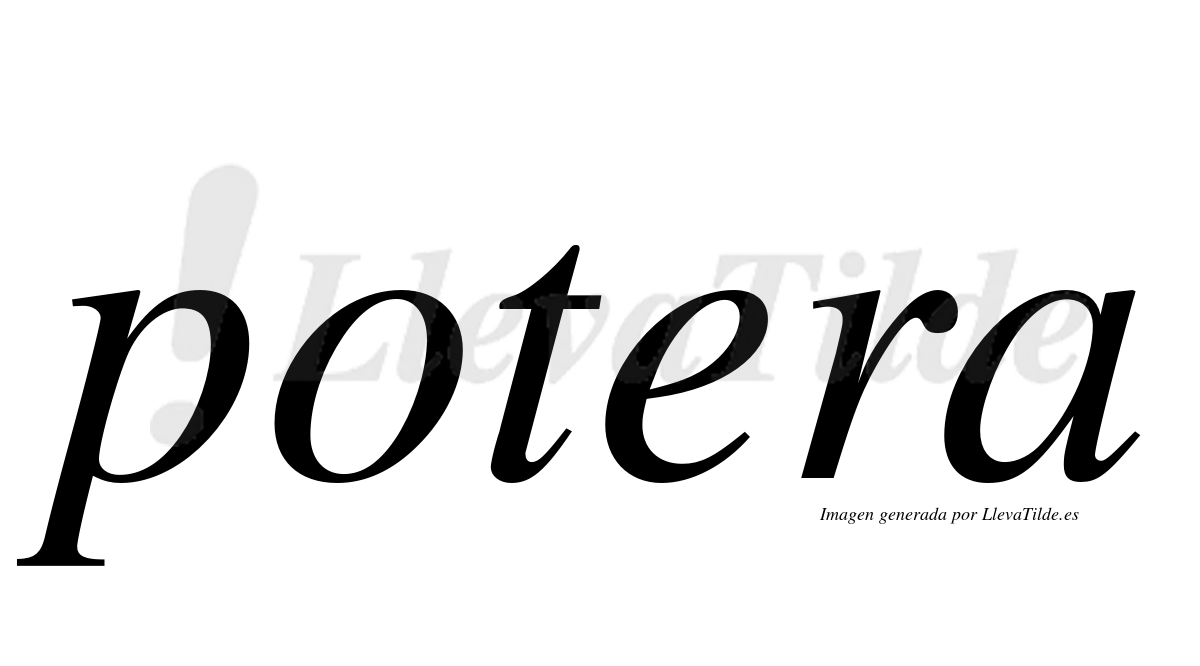 ¿Lleva tilde potera? | LlevaTilde.es