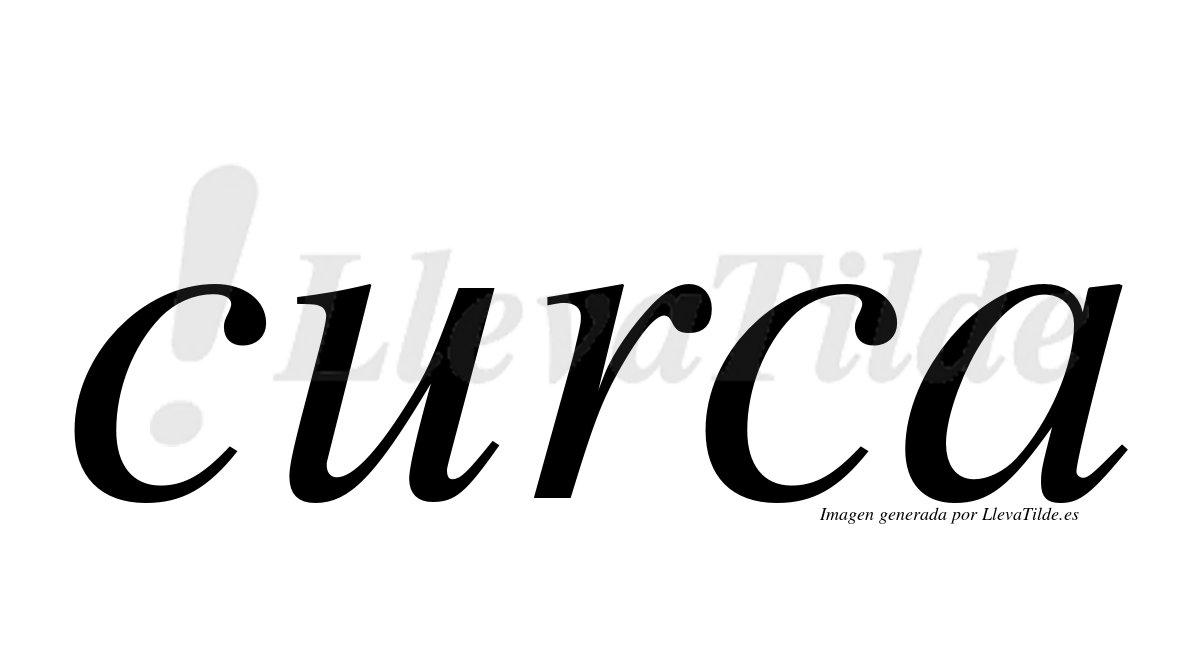 ¿Lleva tilde curca? | LlevaTilde.es